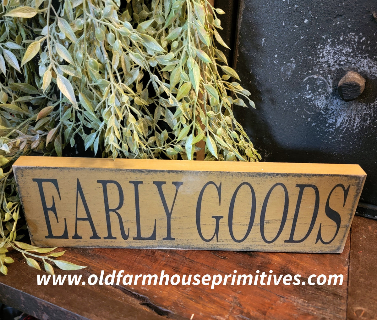 WH1093 Early Goods Wood Sign-4X12 MORE COMING SOON!!! – Old Farmhouse ...
